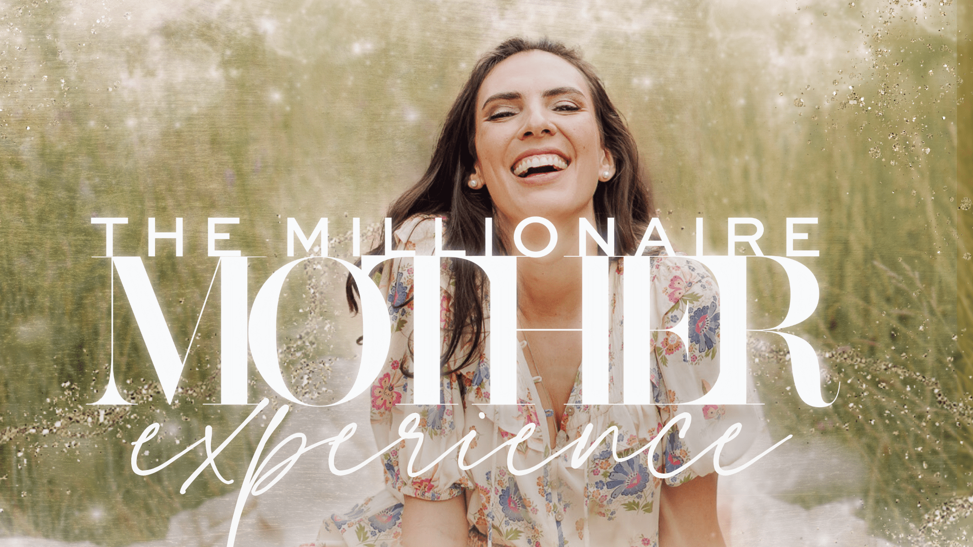 The Millionaire Mother Experience